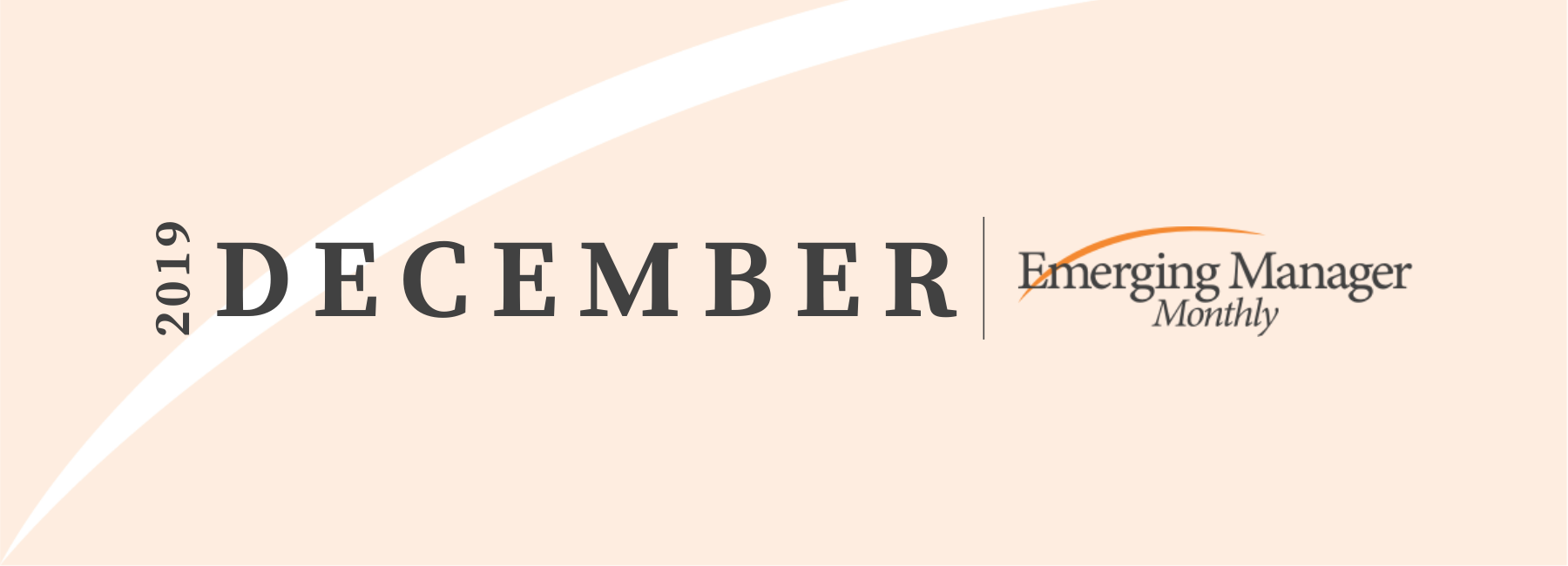 December 2019 | Emerging Manager Monthly