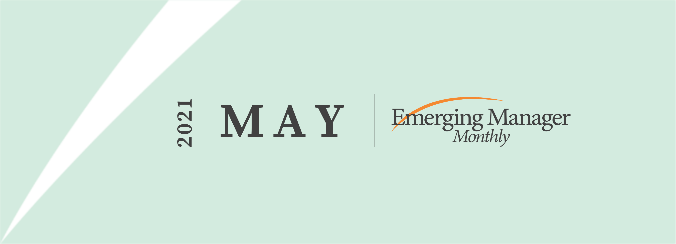 May 2021 | Emerging Manager Monthly