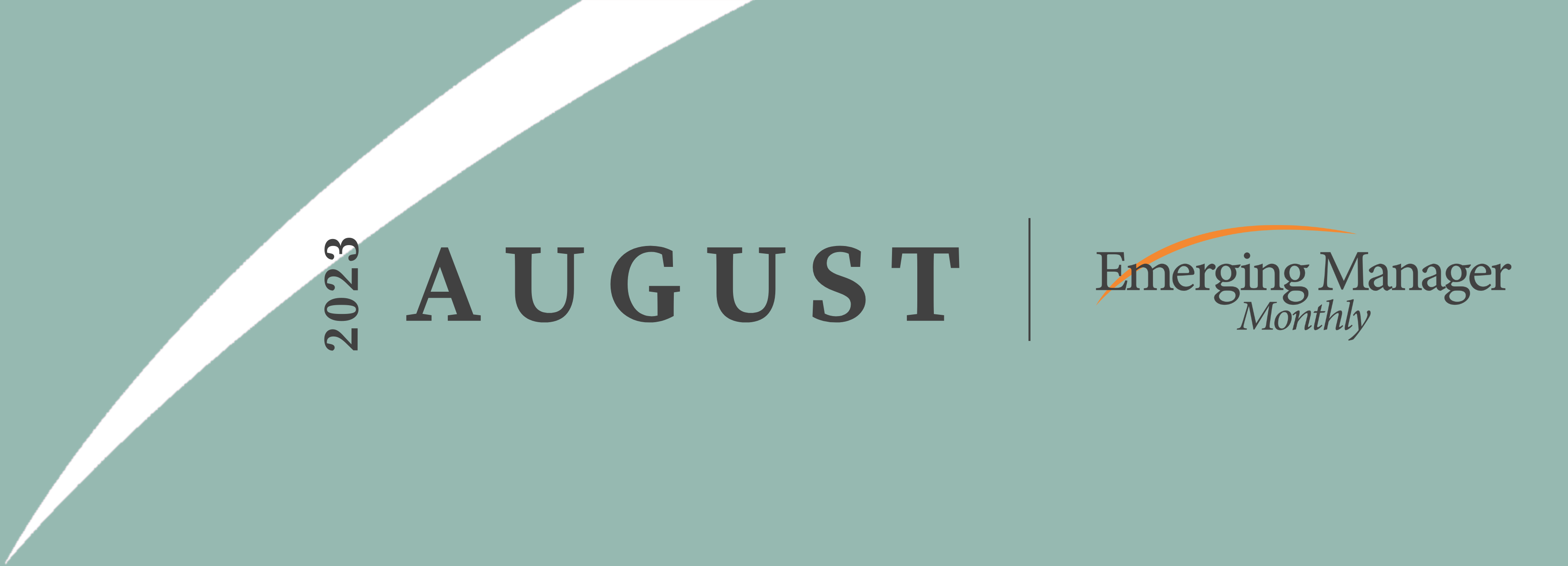 August 2023 | Emerging Manager Monthly